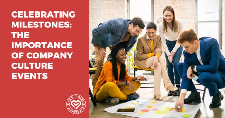 Celebrating Milestones: Culture Events - Most Loved Workplace®